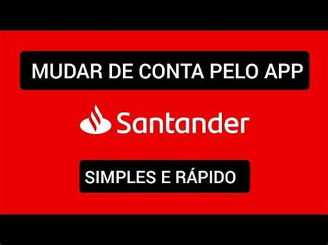 Como Mudar De Conta No Aplicativo Santander Youtube