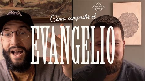 ¿por Qué No Evangelizan Los Cristianos Parte 3 Métodos Para