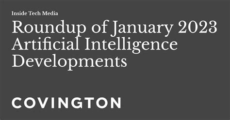 Roundup Of January 2023 Artificial Intelligence Developments Inside Global Tech
