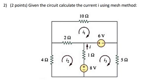 Solved Given The Circuit Calculate The Current I Using Mesh Chegg