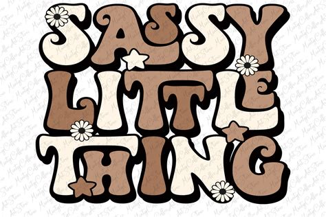 Sassy Little Thing Sublimation Retro Graphic By Mintycoffeeartstore