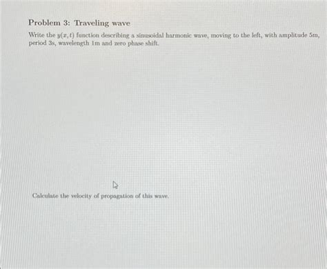 Solved Problem 3 Traveling Wave Write The Y 1 1 Function Chegg Com