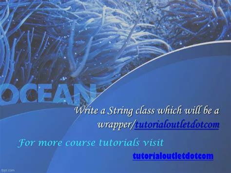 ppt write a string class which will be a wrapper tutorialoutletdotcom