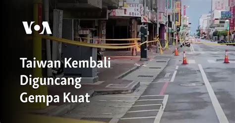 Taiwan Kembali Diguncang Gempa Kuat