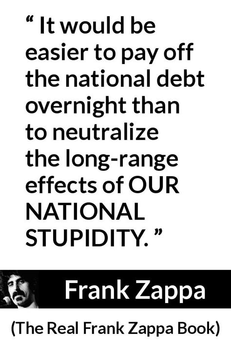 Frank Zappa It Would Be Easier To Pay Off The National Debt