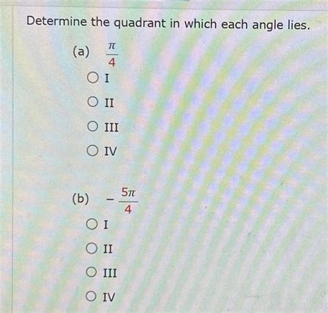 Solved Determine The Quadrant In Which Each Angle Lies A Chegg