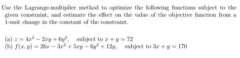 solved use the lagrange multiplier method to optimize the