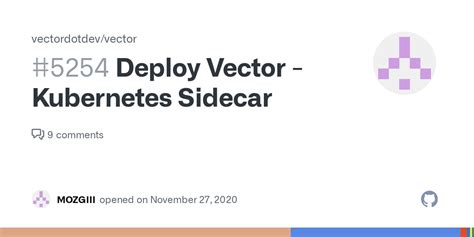 Deploy Vector Kubernetes Sidecar · Issue 5254 · Vectordotdevvector · Github