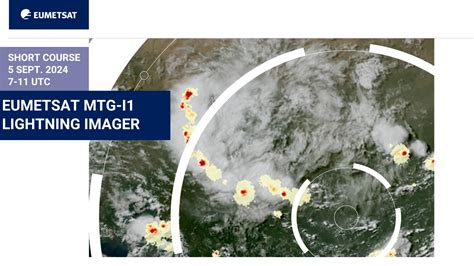 Course Short Course 46 Eumetsat Mtg I1 Lightning Imager Eumetsat