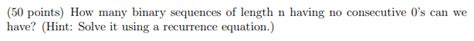 solved 50 points how many binary sequences of length n
