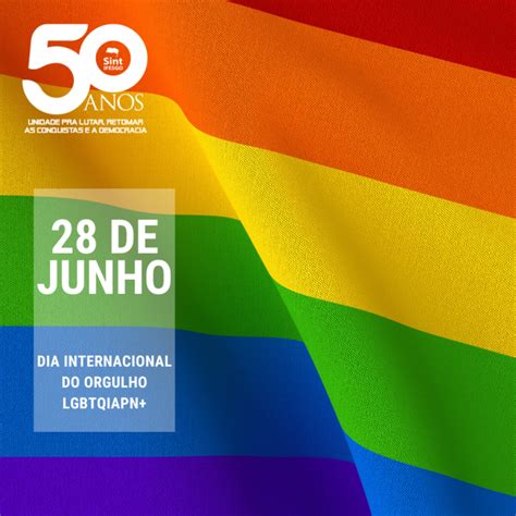 Dia Internacional Do Orgulho Lgbtqiapn Sint Ifesgo Sindicato Dos