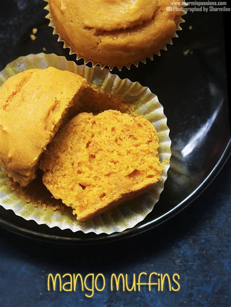 Eggless Mango Muffins Recipe Sharmis Passions