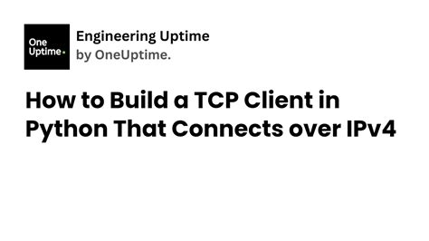 How To Build A Tcp Client In Python That Connects Over Ipv4