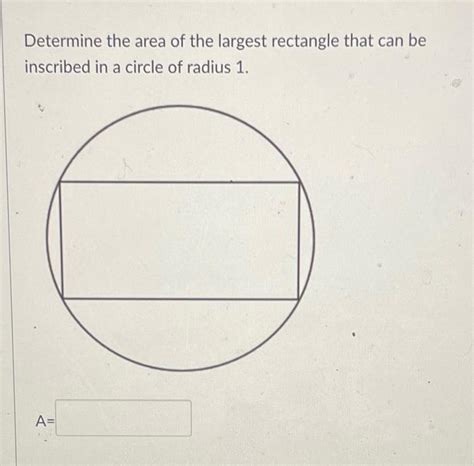Solved Determine The Area Of The Largest Rectangle That Can