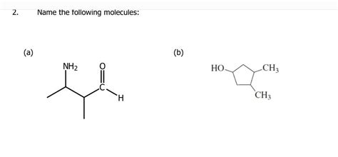 Solved 2. Name the following molecules: (a) (b) | Chegg.com