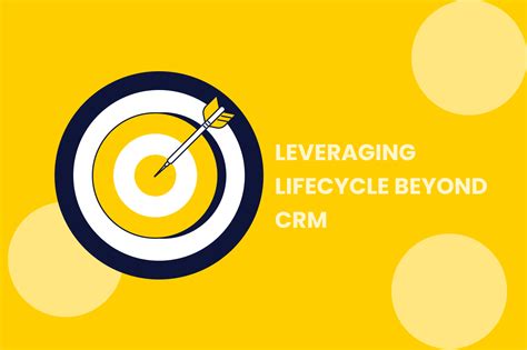 Leveraging Lifecycle Beyond Crm