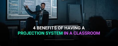 4 Benefits Of Having A Projection System In A Classroom