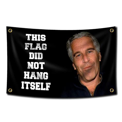 This Flag Did Not Hang Itself Funny Jeffrey Epstein Flag Funny Poster
