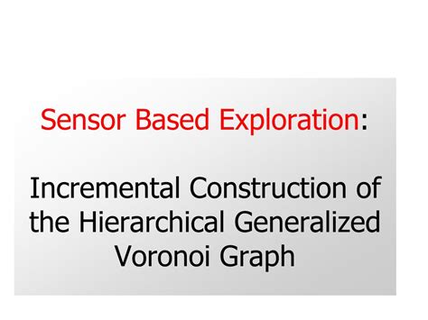 Ppt Sensor Based Exploration Incremental Construction Of The