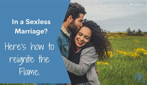 In A Sexless Marriage Heres How To Reignite The Flame — Space To Reflect