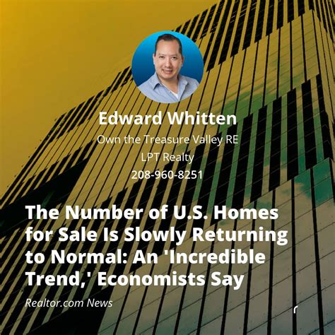 Us Homes For Sale Are Returning To Normal Economists Say Edward