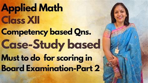 Competency Based Questions For Boards CASE STUDY BASED QUESTIONS Class Applied Maths CBSE