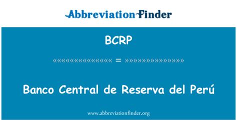 BCRP significa Banco Central de Reserva del Perú Banco Central de