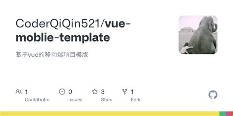 GitHub CoderQiQin521 vue moblie template 基于vue的移动端项目模版