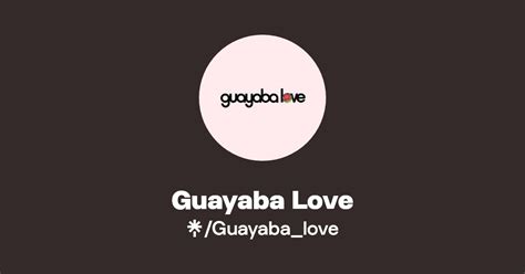 Guayaba Love Instagram Facebook Linktree