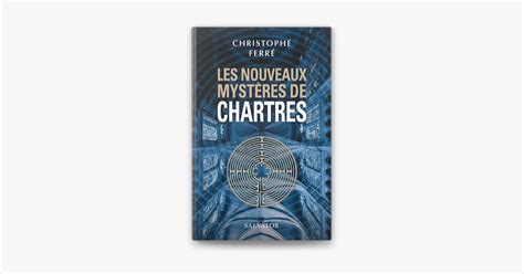 Les nouveaux mystères de Chartres by Christophe Ferré on Apple Books