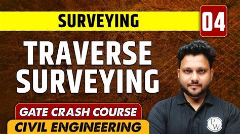 Surveying 04 Traverse Surveying Ce Gate Crash Course Youtube