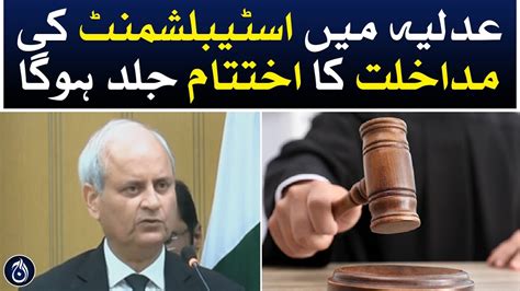 Establishment Interference In Judiciary Will End Soon Chief Justice