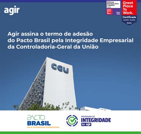 Agir Assina O Termo De Adesão Do Pacto Brasil Pela Integridade Empresarial Da Controladoria