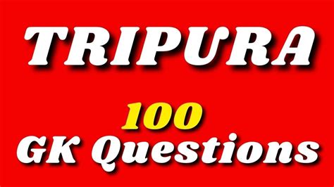100 Tripura Gk Questions In English For Competitive Exams Youtube