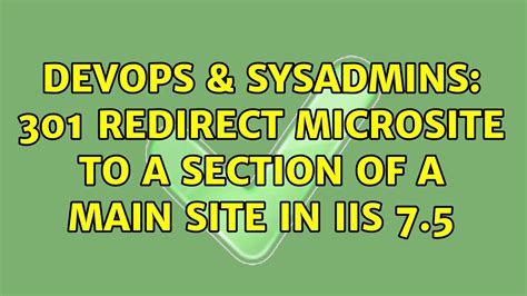 DevOps SysAdmins 301 Redirect Microsite To A Section Of A Main Site