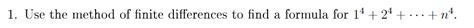 Solved Use The Method Of Finite Differences To Find A Chegg