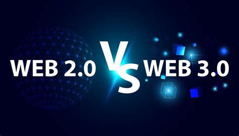 Web 2 Vs Web 3 Whats The Difference And Why You Should Care