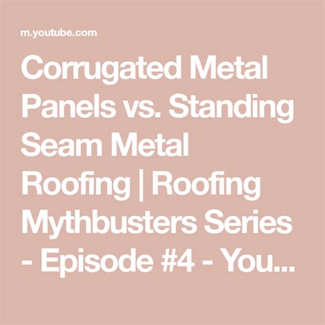 Corrugated Metal Panels Vs Standing Seam Metal Roofing Roofing