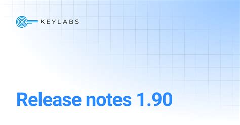 Release Notes 190 Keylabs Guidelines