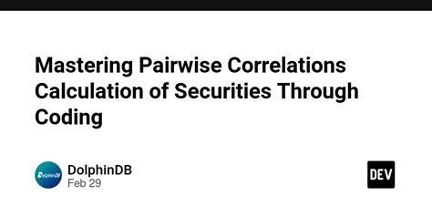 Mastering Pairwise Correlations Calculation Of Securities Through