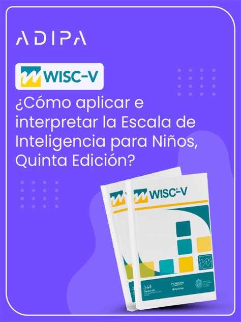 Wisc V Como Aplicar E Interpretar La Escala De Inteligencia Para Ninos