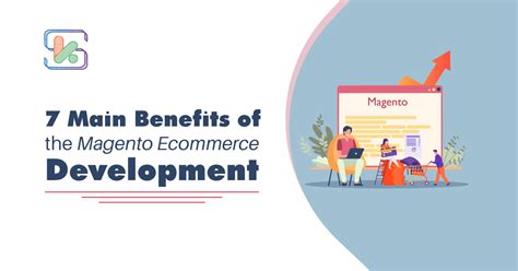 7 main benefits of the magento ecommerce development