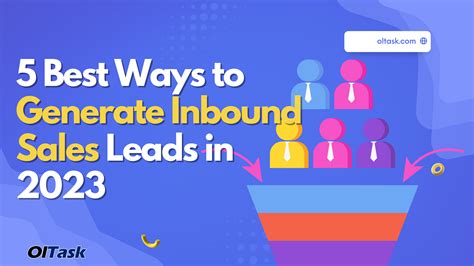 5 Best Ways To Generate Inbound Sales Leads In 2023 Oltask