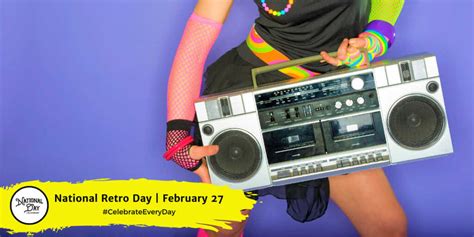 National Retro Day February National Day Calendar