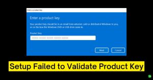 FIX Windows Setup Failed To Validate Product Key