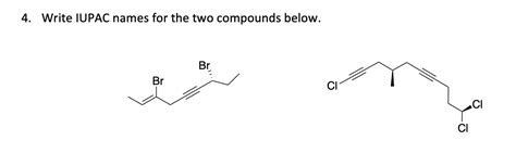 Answered 4 Write Iupac Names For The Two Compounds Below Br Br Go