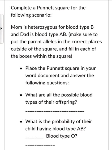 SOLVED Complete A Punnett Square For The Following Scenario Mom Is