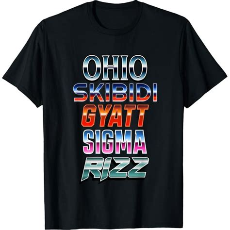 Ohio Skibidi Gyatt Sigma Rizz T Shirt