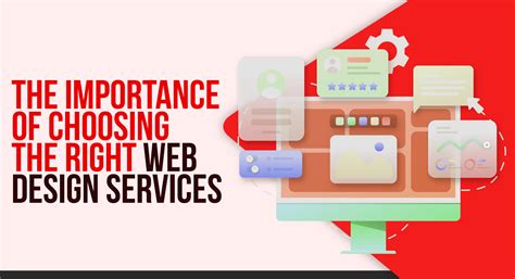 The Importance Of Choosing The Right Web Design Services