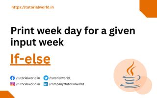 Java Program To Print Week Day For A Given Input Week Tutorial World